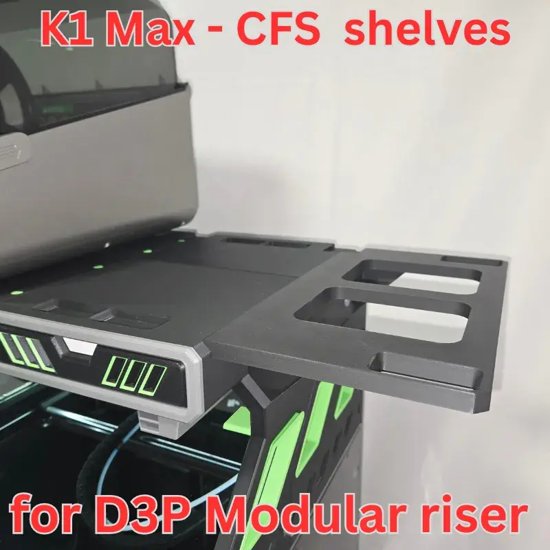3D Printer Files | 3MF File | CFS shelf extensions for K1 Max D3P Riser ...