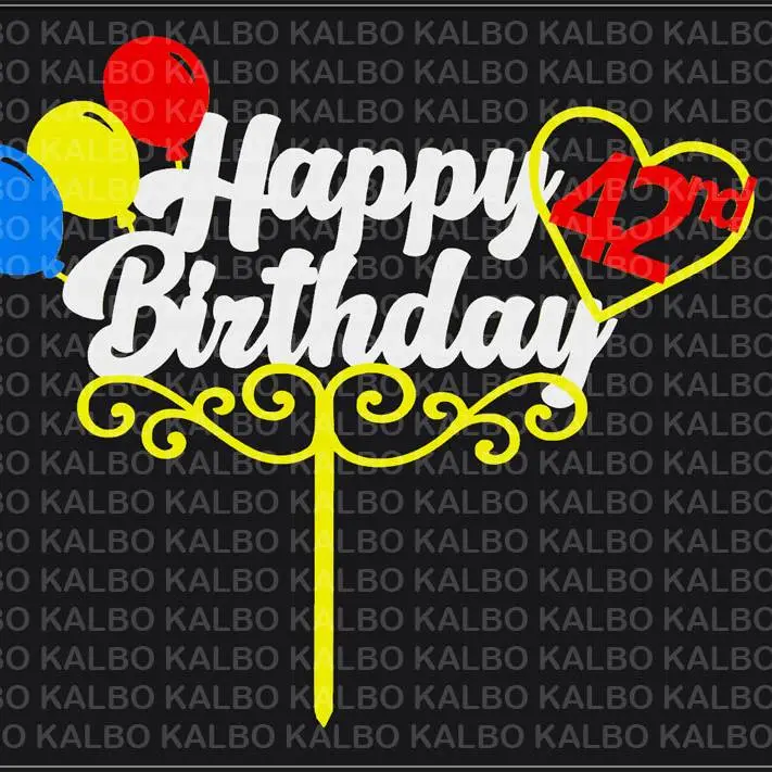 Creality Cloud | Happy 42nd Birthday Cake Topper | ملفات الطابعة ثلاثية ...