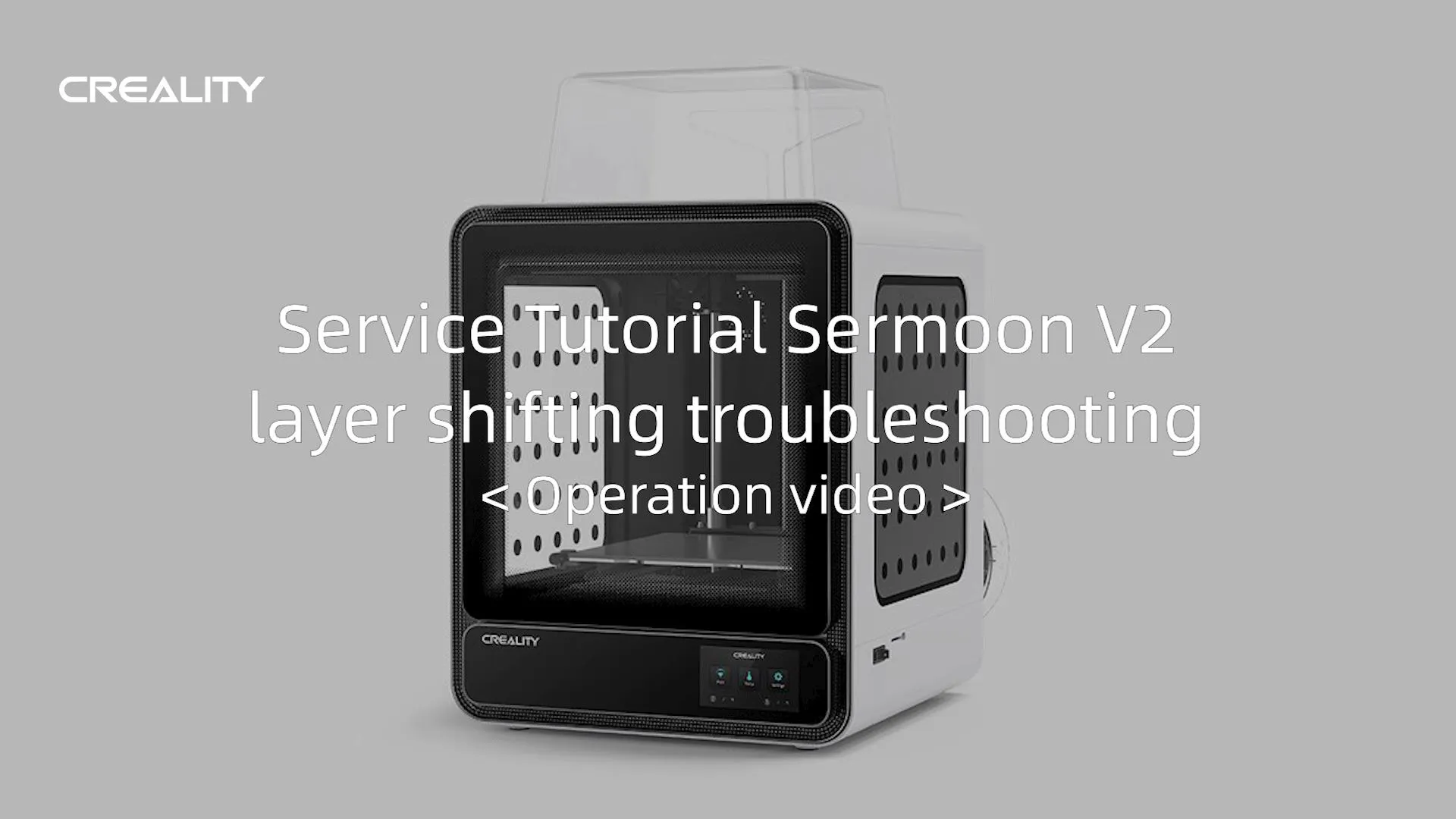 Service tutorial Sermoon V2 layer shifting troubleshooting | Creality Cloud