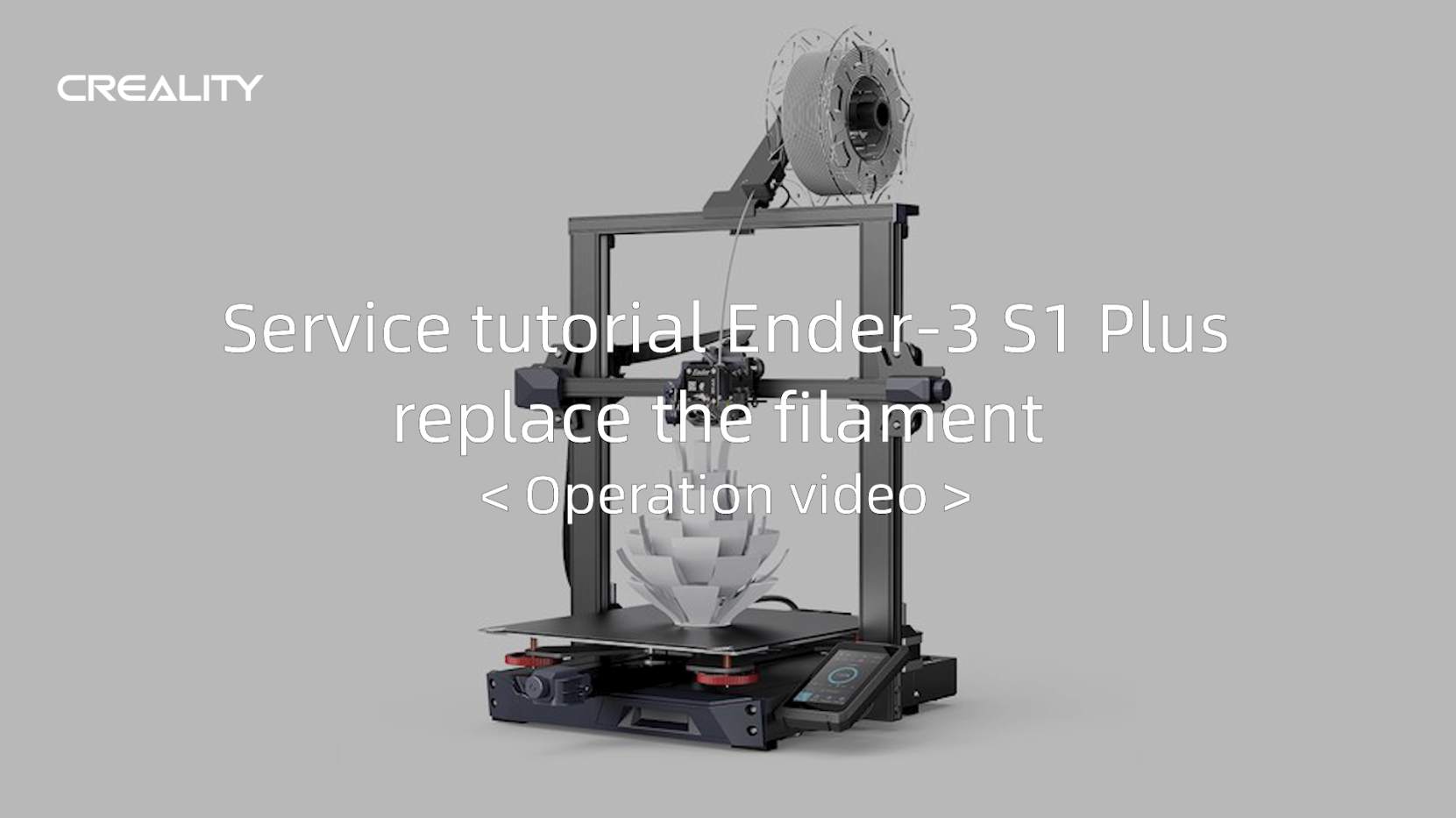 Service tutorial Ender-3 S1 Plus replace the filament | Creality Cloud
