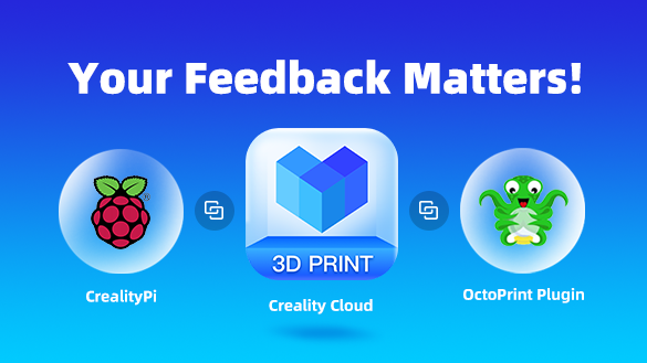 Your Feedback Matters! | Creality Cloud