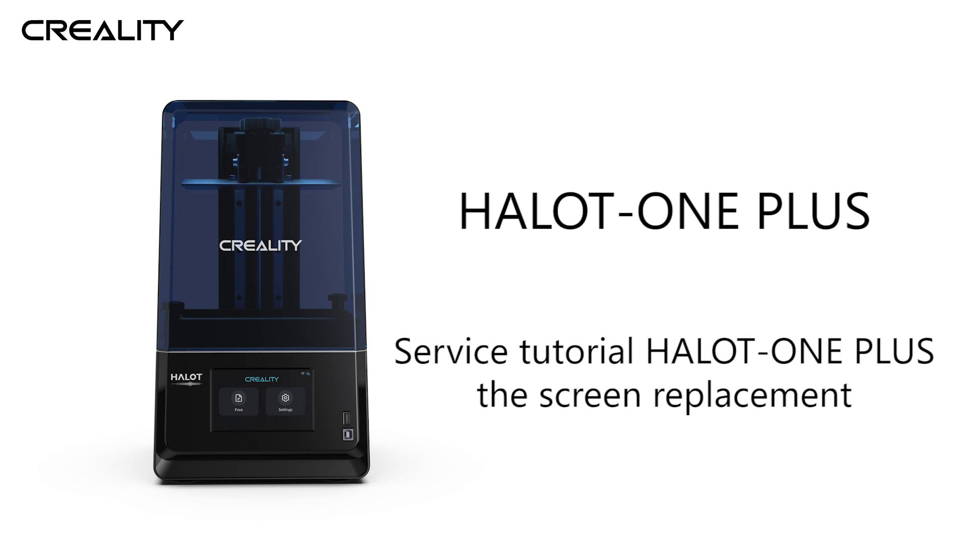 Service tutorial HALOT-ONE PLUS the screen replacement | Creality Cloud