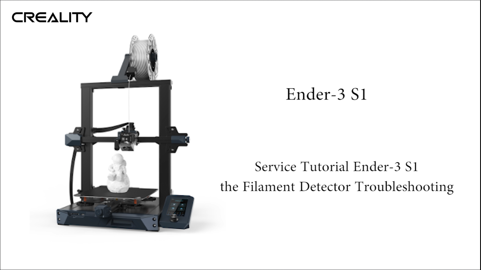Service Tutorial Ender-3 S1 the Filament Detector Troubleshooting | Creality Cloud