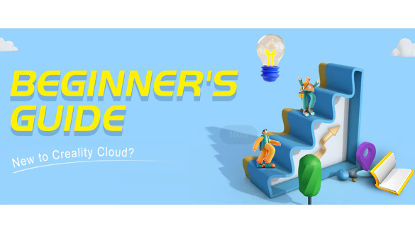 Beginner's Guide | Creality Cloud