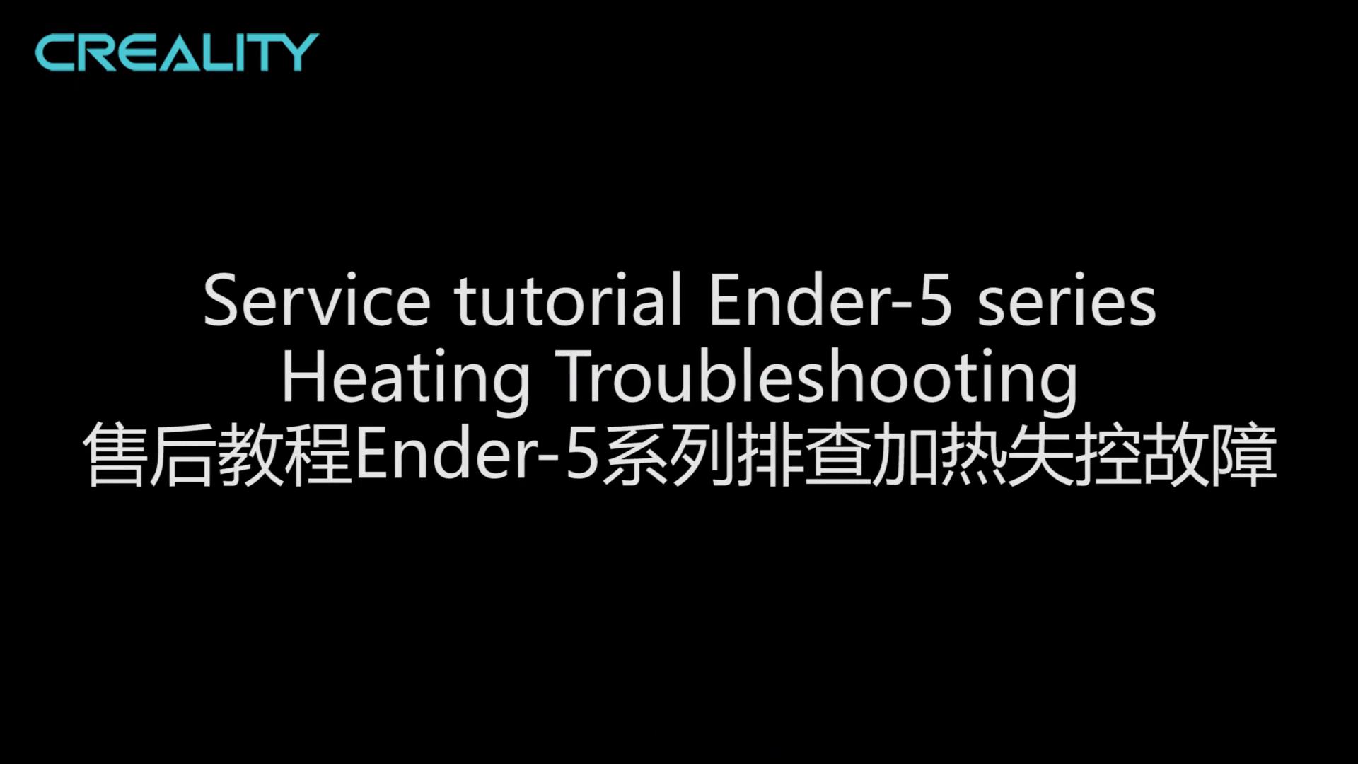 Service tutorial Ender-5 series Heating Troubleshooting | Creality Cloud