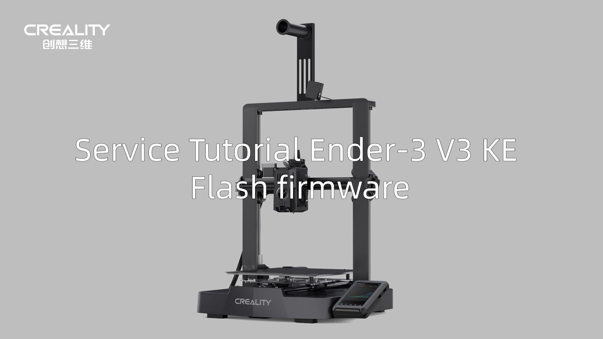 Service Tutorial Ender-3 V3 KE Flash firmware | Creality Cloud