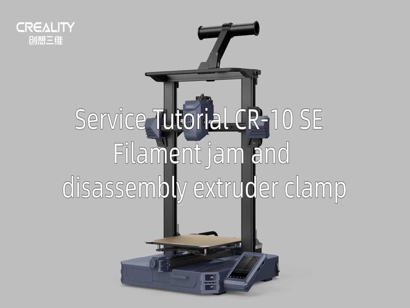 Service Tutorial CR-10 SE Filamentjam and disassembly extruder clamp | Creality Cloud