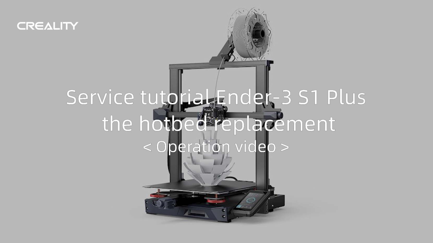 Service tutorial Ender-3 S1 Plus the hotbed replacementt | Creality Cloud
