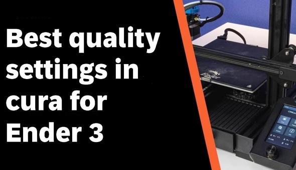 Best quality settings in Cura for ender 3 | Official