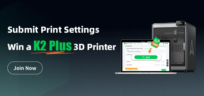Submit Print Settings to Win a K2 Plus 3D Printer！According to the ...