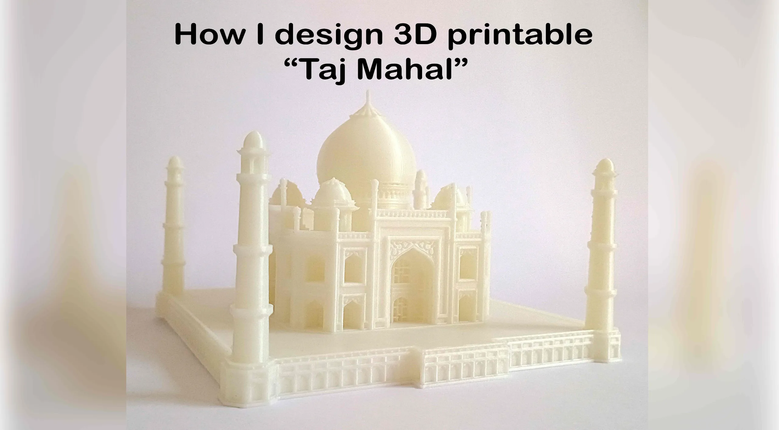 🏰 3D Printed Taj Mahal | Designing Process [%2414599799] Experience the ...
