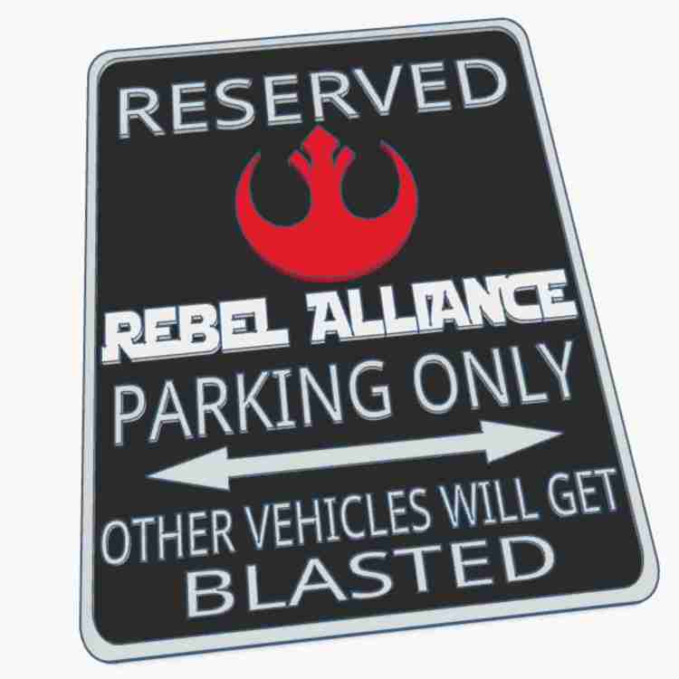 Rebel Alliance Star Wars Rebellion Fun Parking Warning Sign