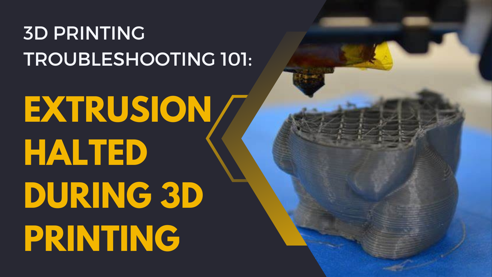 3D Print Troubleshooting: Extrusion Halted During 3D Print