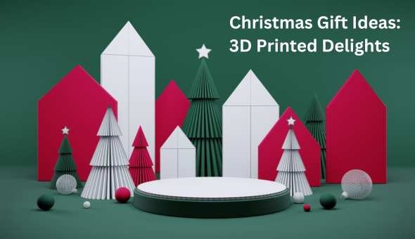 Christmas Gift Ideas: 3D Printed Delights for a Memorable Holiday Season